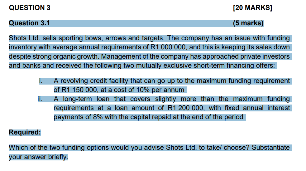 QUESTION 3[20 ﻿MARKS]Question 3.1(5 ﻿marks)Shots Ltd. | Chegg.com
