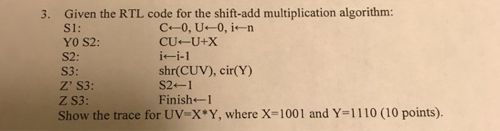 Solved 3. Given the RTL code for the shift-add | Chegg.com