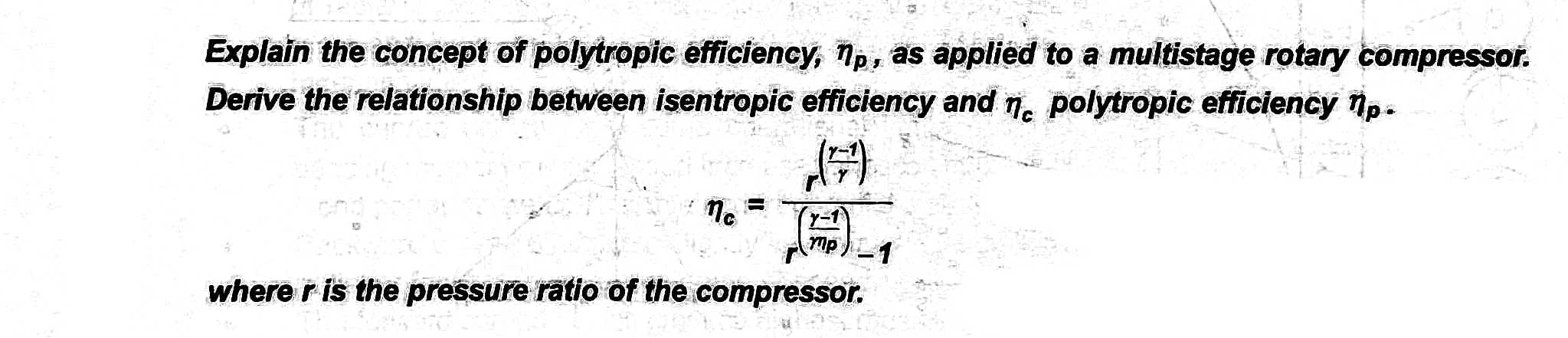 Solved Explain the concept of polytropic efficiency, ηp, as | Chegg.com
