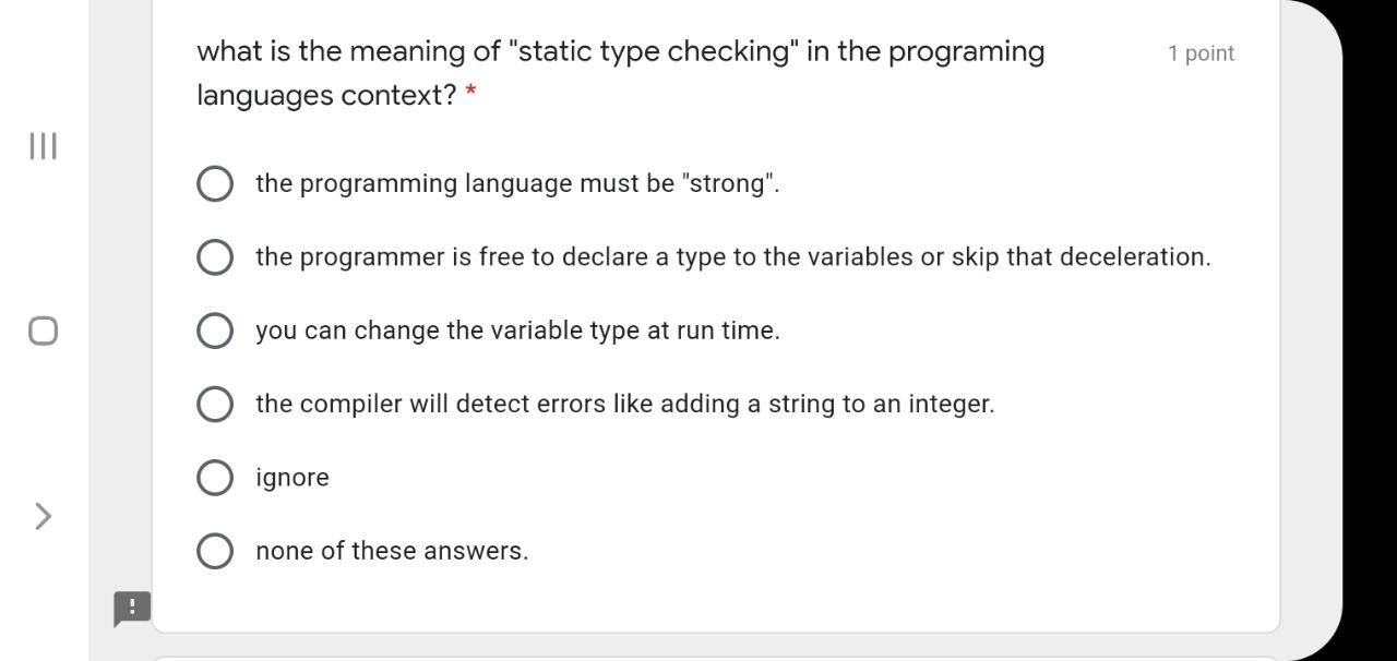 Solved 1 point what is the meaning of "static type checking" | Chegg.com