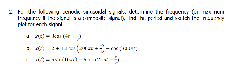 Solved 2. For the following periodic sinusoidal signals, | Chegg.com
