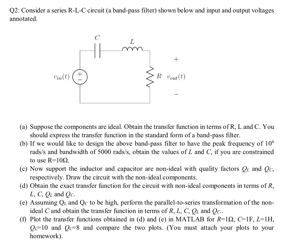 Solved Q2 Consider A Series R L C Circuit a Band pass Chegg