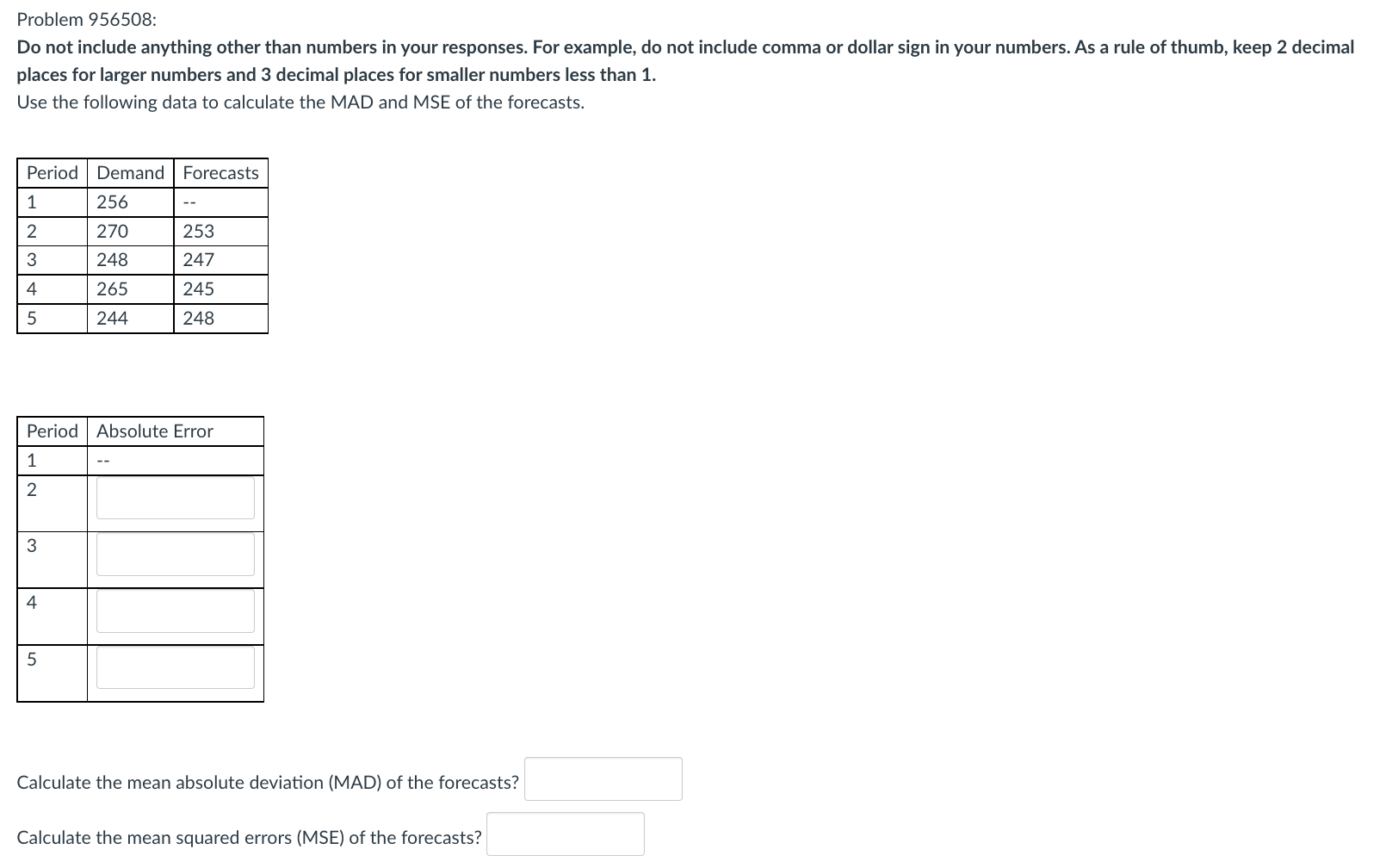 Solved Problem 956508: Do not include anything other than | Chegg.com