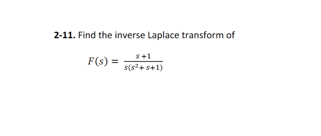2-11. ﻿Find the inverse Laplace transform | Chegg.com