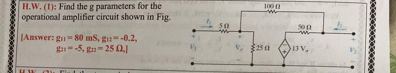 Solved H.W.(1): Find the g parameters for the operational | Chegg.com