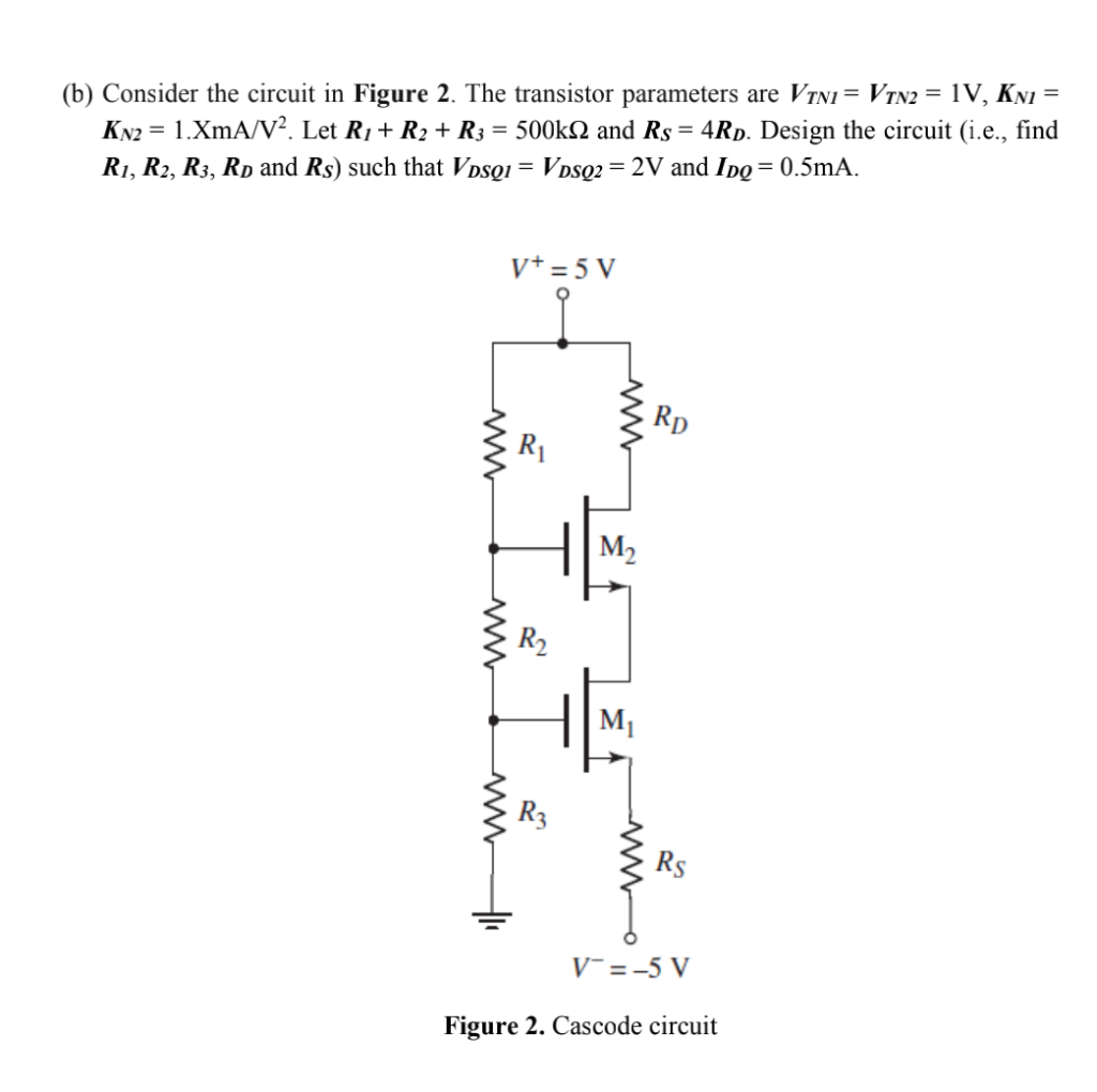 Solved (b) Consider the circuit in Figure 2. The transistor | Chegg.com
