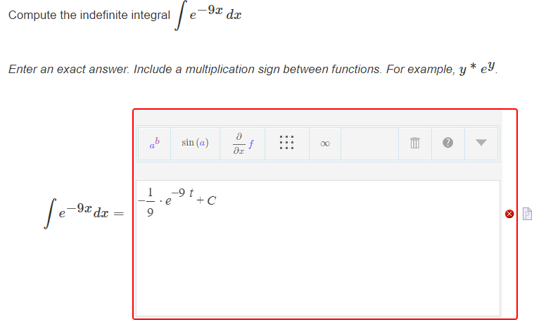 Solved Compute the indefinite integral ∫e−9xdx Enter an | Chegg.com