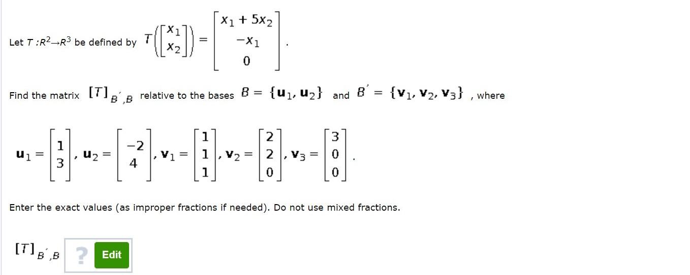 Solved Let T:R2_R3 be defined by X1 + 5x2 -X1 0 X2 Find the | Chegg.com