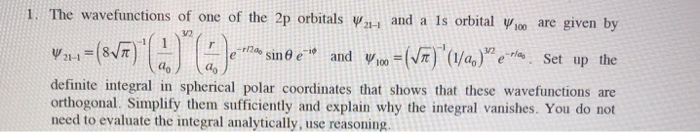 Solved 1. The wavefunctions of one of the 2p orbitals ψ21-1 | Chegg.com