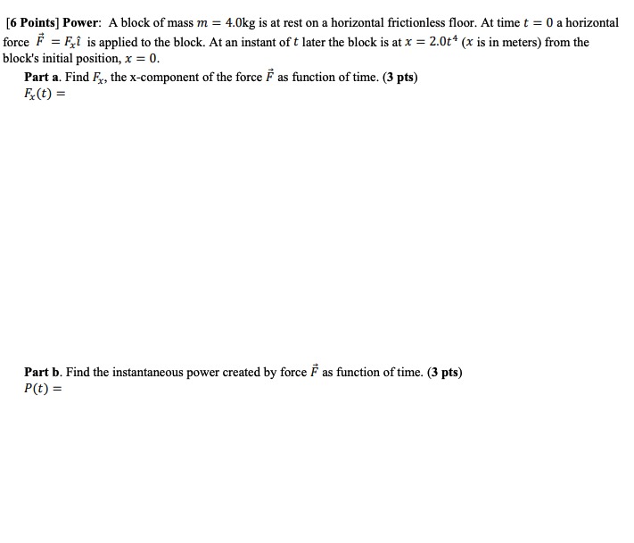 Solved [6 Points] Power: A block of mass m = 4.0kg is at | Chegg.com