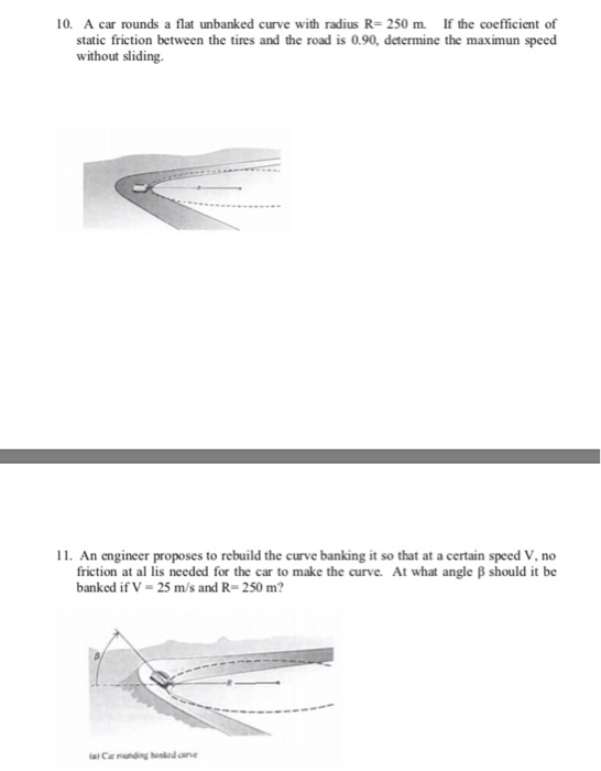 Solved 10. A car rounds a flat unbanked curve with radius R= | Chegg.com