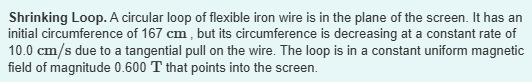 Solved A circular loop of flexible iron wire is in the plane | Chegg.com