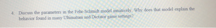 Solved Discuss the parameters in the Fehr-Schmidt model | Chegg.com