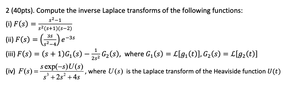 Solved 2 (40pts). Compute the inverse Laplace transforms of | Chegg.com