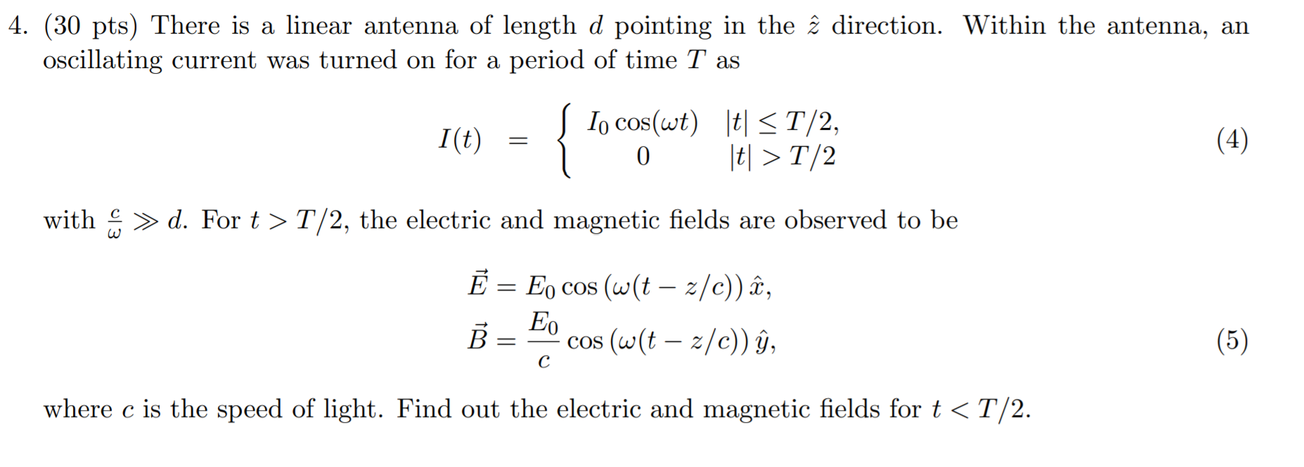 Solved 4. (30 pts) There is a linear antenna of length d | Chegg.com