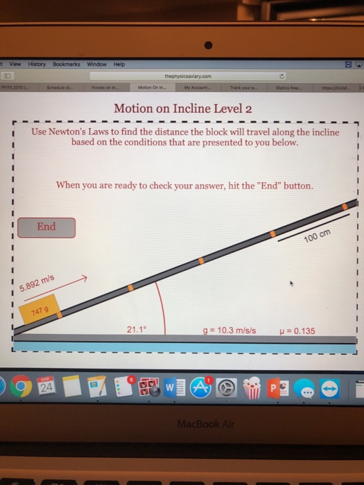 Solved t View Motion on Incline Level 2 i Use Newton's Laws | Chegg.com