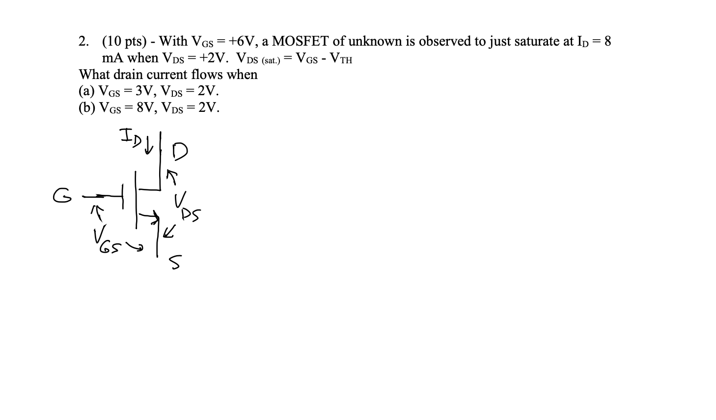 Solved 2. (10 pts) - With VGs = +6V, a MOSFET of unknown is | Chegg.com