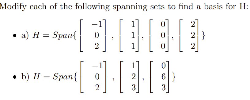 Solved Modify each of the following spanning sets to find a | Chegg.com