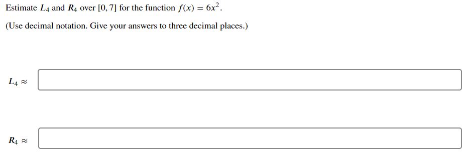 Solved Estimate L4 and R4 over [0,7] for the function | Chegg.com