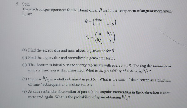 Solved 5. Spin The electron spin operators for the | Chegg.com