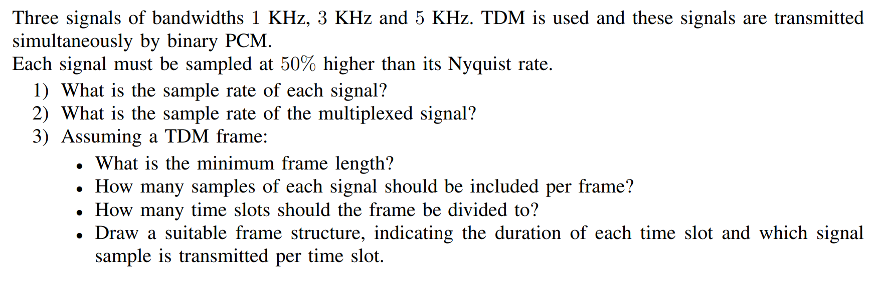 Solved Three signals of bandwidths 1 KHz, 3 KHz and 5 KHz. | Chegg.com