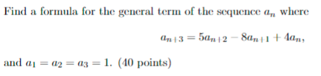Solved Find a formula for the general term of the sequence | Chegg.com