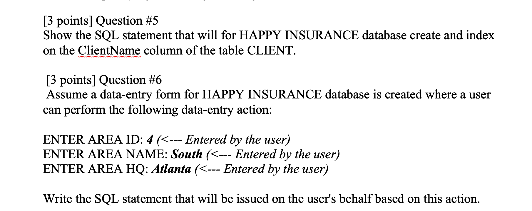 HAPPY INSURANCE Database Tables CLIENT ClientID | Chegg.com