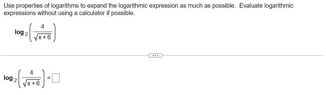 Solved Use Properties Of Logarithms To Expand The