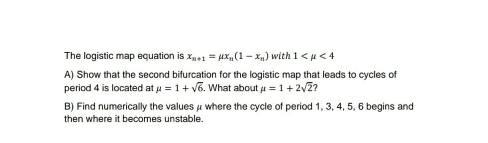 The logistic map equation is Xn+1 = ux (1 – Xn) with | Chegg.com