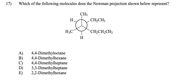 Solved 17) Which of the following molecules does the Newman | Chegg.com