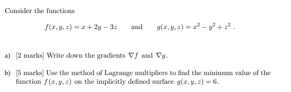 Solved Consider the functions f(x,y,z)=x+2y−3z and | Chegg.com