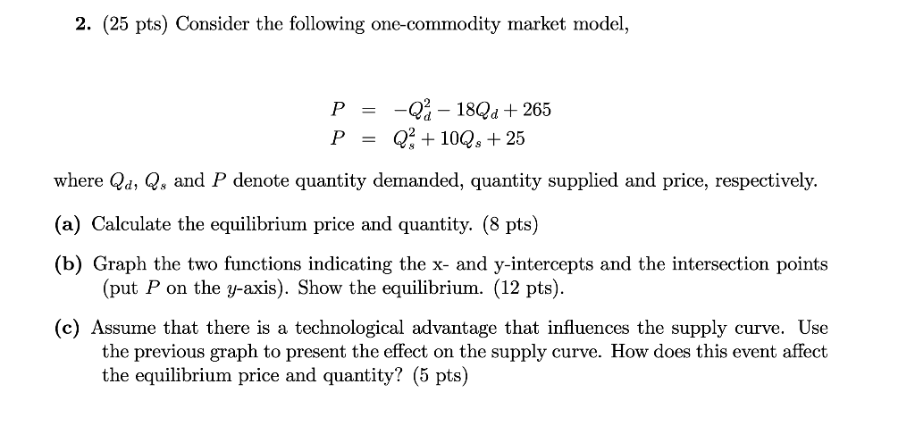 Solved 2. (25 pts) Consider the following one-commodity | Chegg.com