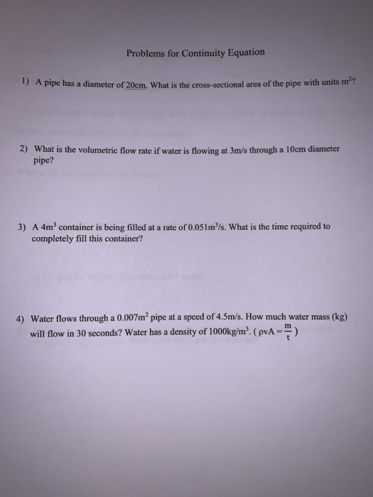 Solved Problems for Continuity Equation 1) A pipe has a | Chegg.com