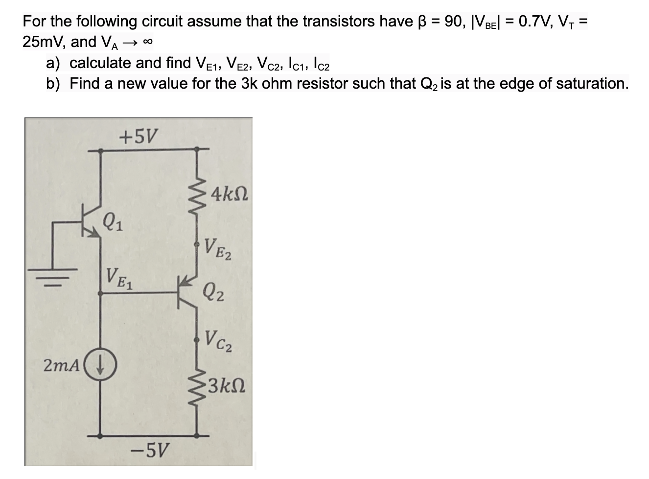 Solved For the following circuit assume that the transistors | Chegg.com