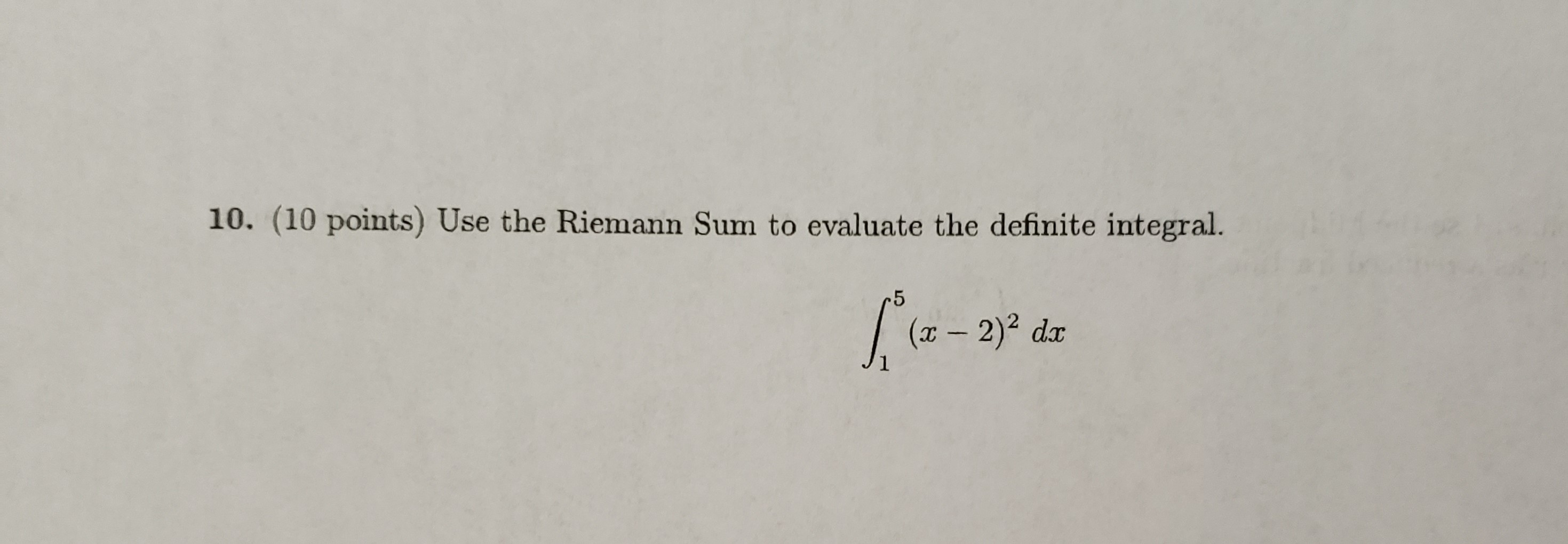 Solved 10. (10 points) Use the Riemann Sum to evaluate the | Chegg.com