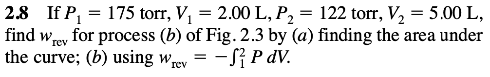 Solved 2.8 If P1=175 torr, V1=2.00 L,P2=122 torr, V2=5.00 L, | Chegg.com