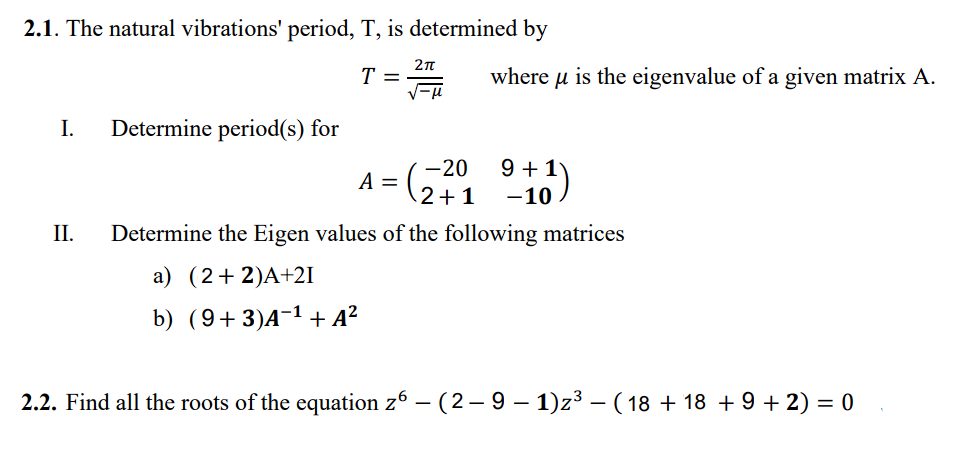 Solved 2.1. The natural vibrations' period, T, is determined | Chegg.com