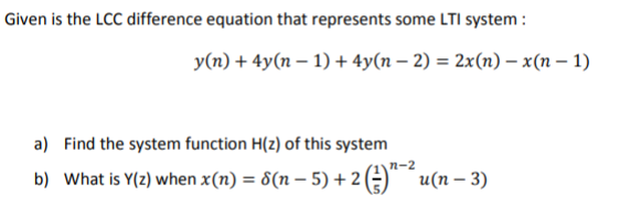 Solved Given is the LCC difference equation that represents | Chegg.com