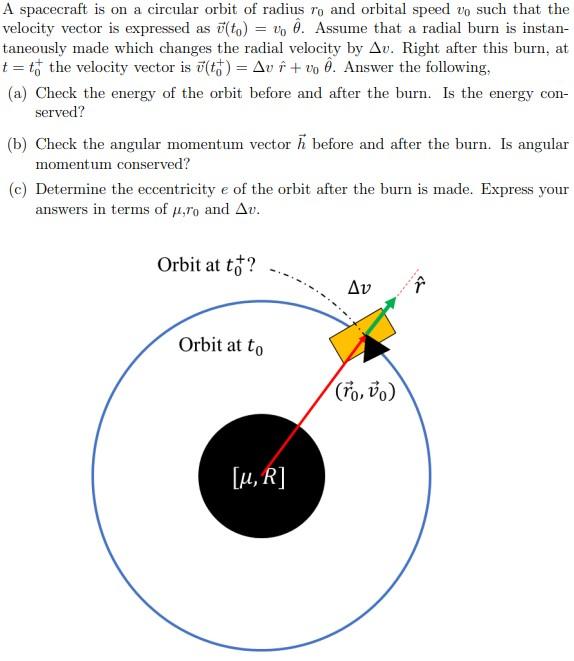 Solved A spacecraft is on a circular orbit of radius r0 and | Chegg.com
