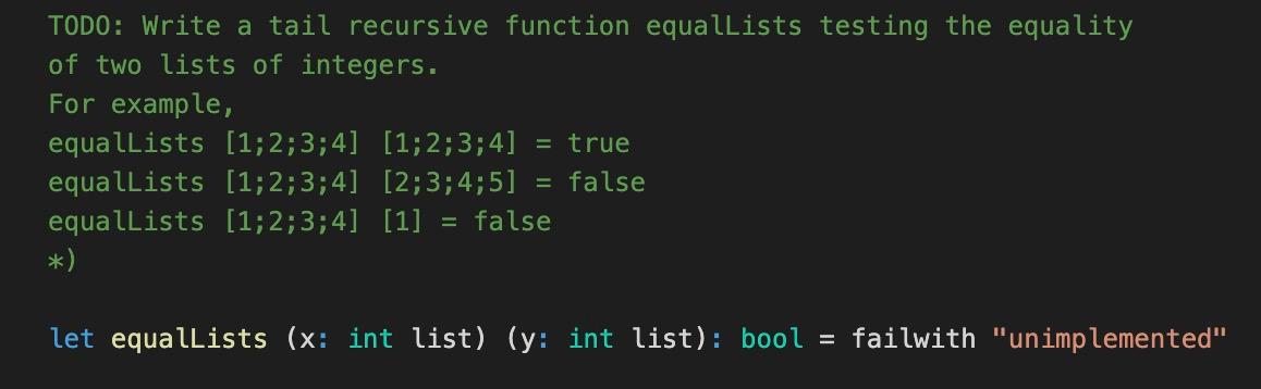 Solved TODO: Write a tail recursive function equallists | Chegg.com