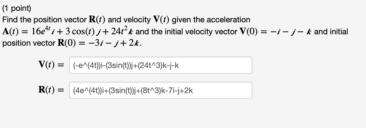 Solved (1 point) Find the position vector R(t) and velocity | Chegg.com