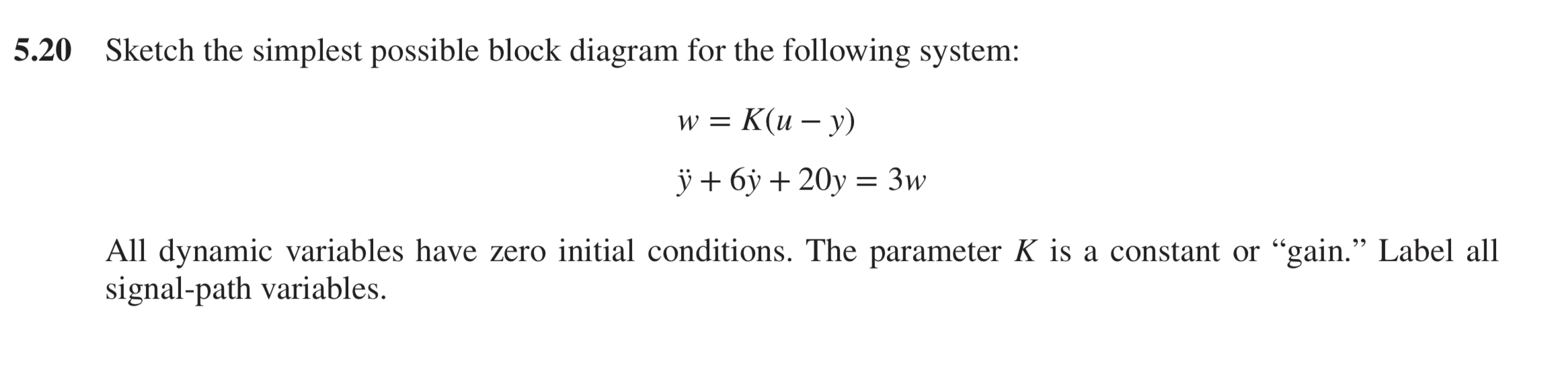 Solved 5.20 Sketch the simplest possible block diagram for | Chegg.com