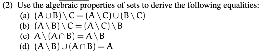 Solved (2) Use the algebraic properties of sets to derive | Chegg.com
