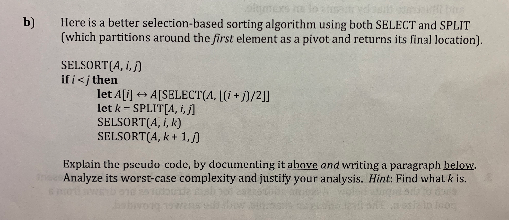 Solved b) Here is a better selection-based sorting algorithm | Chegg.com