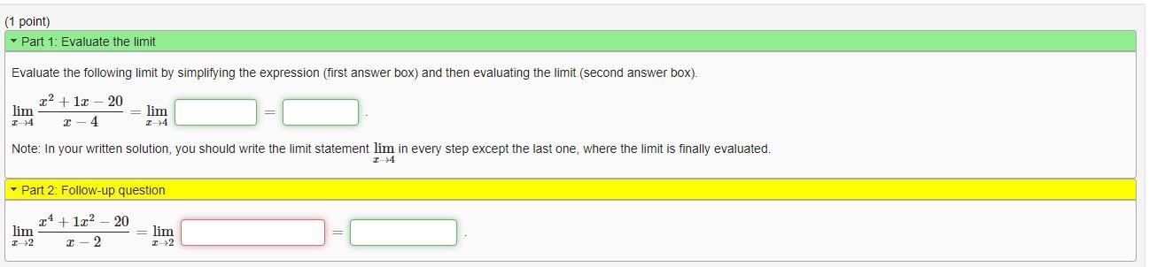 Solved (1 point) - Part 1: Evaluate the limit Evaluate the | Chegg.com