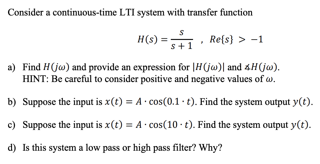 Solved Consider a continuous-time LTI system with transfer | Chegg.com