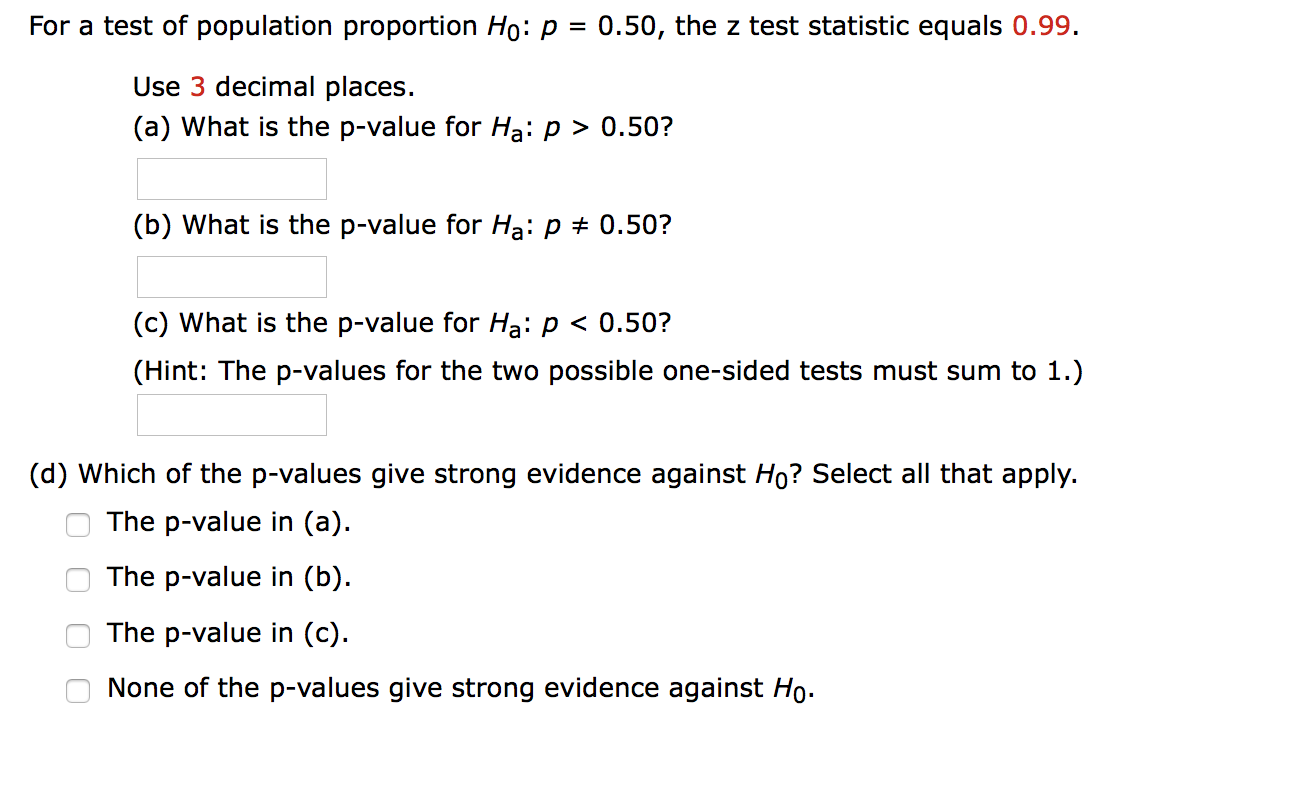 Solved For a test of population proportion Ho: p = 0.50, the | Chegg.com