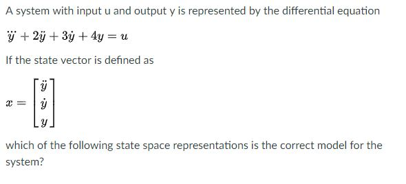 Solved A system with input u and output y is represented by | Chegg.com