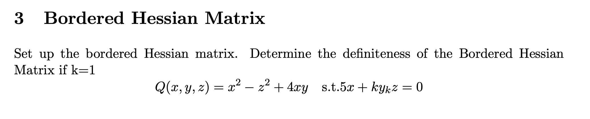 Solved 3 Bordered Hessian Matrix Set up the bordered Hessian | Chegg.com