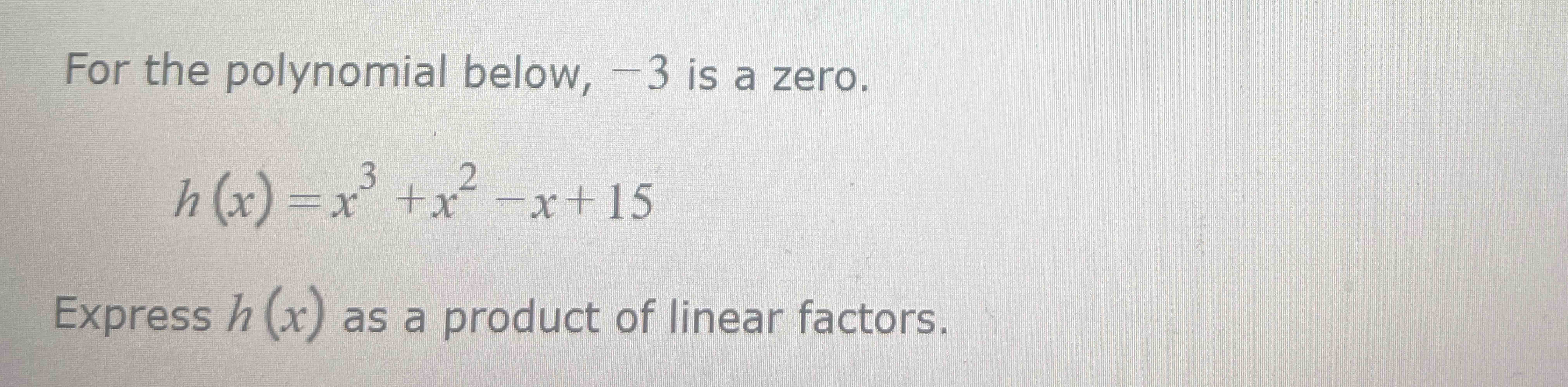 For the polynomial below, -3 ﻿is a | Chegg.com